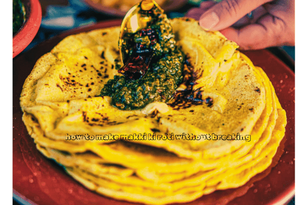 मक्की की रोटी कैसे बनाएं बिना टूटे? जानिए आसान और असरदार टिप्स ...